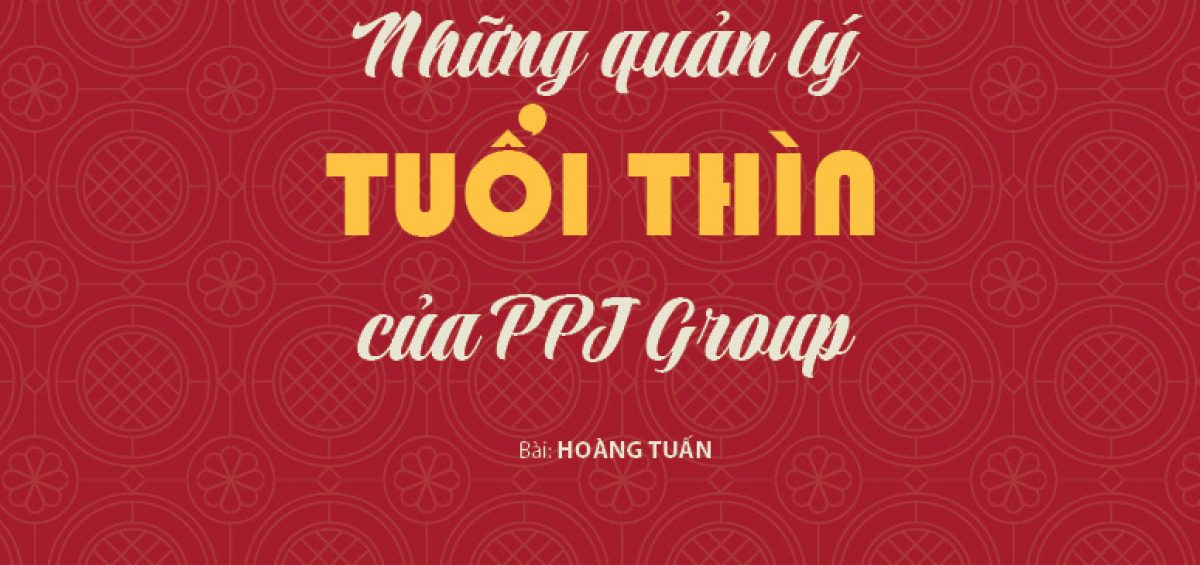 TẬP SAN “NGƯỜI PPJ” SỐ 20: NHỮNG QUẢN LÝ TUỔI THÌN CỦA PPJ GROUP | Tập ...